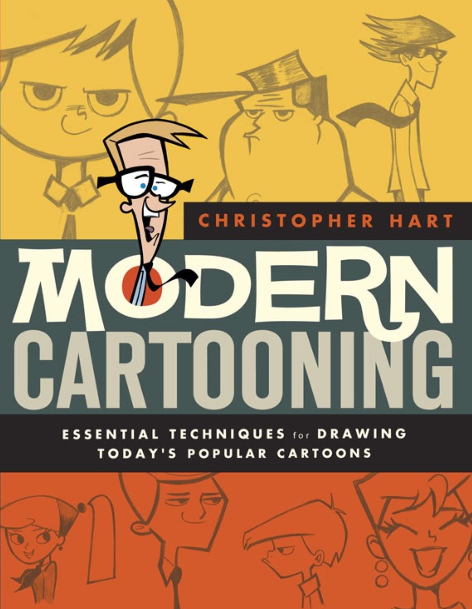 Modern Cartooning: Essential Techniques for Drawing Todays Popular ...