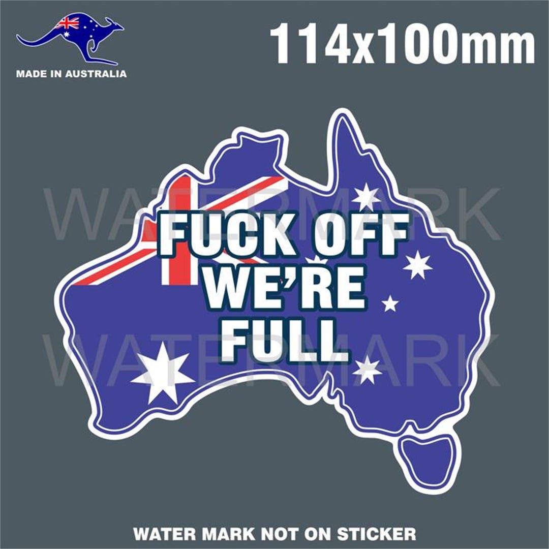 F#ck off We're Full Sticker Bumper Australia Map Flag FUNNY - Etsy