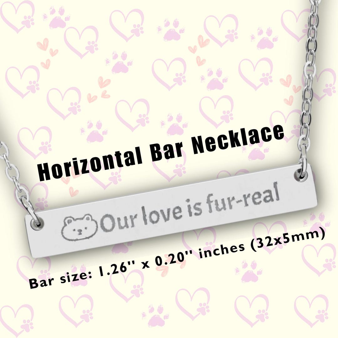 Horizontal Bar Necklace - Our Love is Fur-real - Cute Pet Lover ...