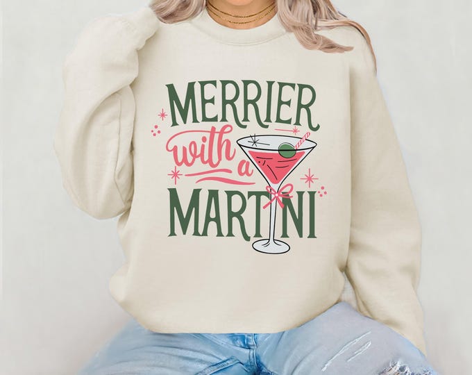 Merrier With a Martini Retro Christmas Sweatshirt, Funny Holiday ...