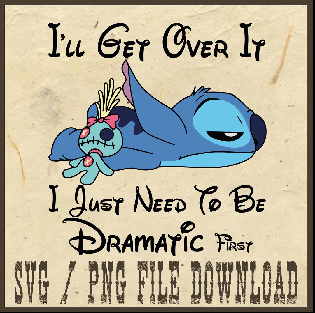 I'll Get Over It Png, I Just Need to Be Dramatic First Png, Disney ...
