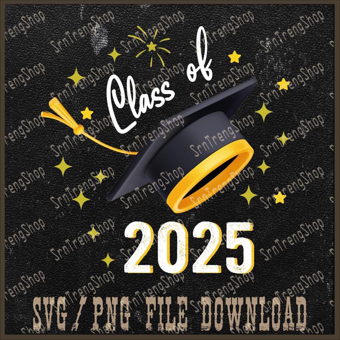 Class of 2025 Png, Graduate Png, Group 2025 Grad Png, High School ...