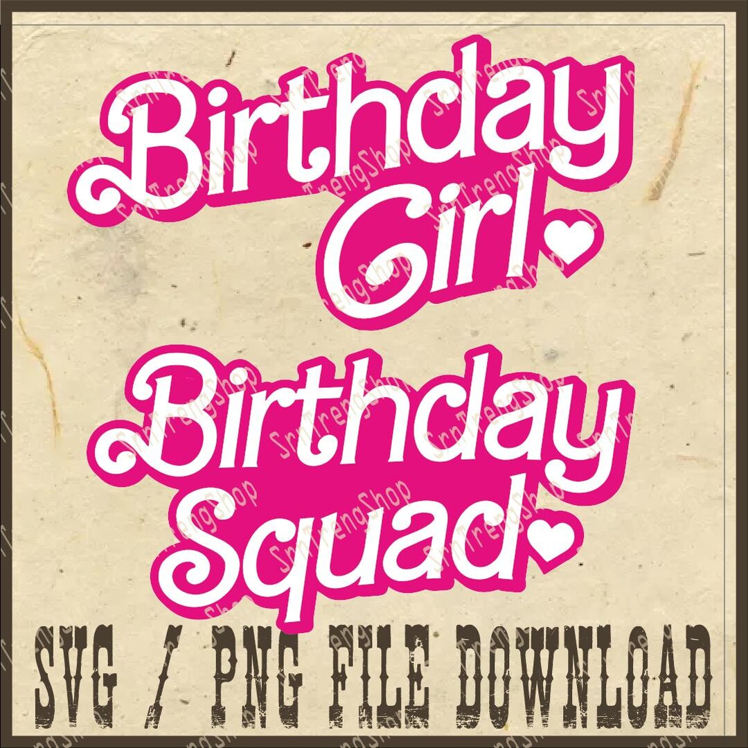 Birthday Squad Png, Birthday Girl Png, Birthday Party Png, Birthday ...