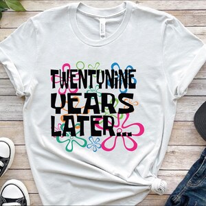 Custom Birthday Shirt Png, Custom Years Later Humorous Gift Png, Twenty ...