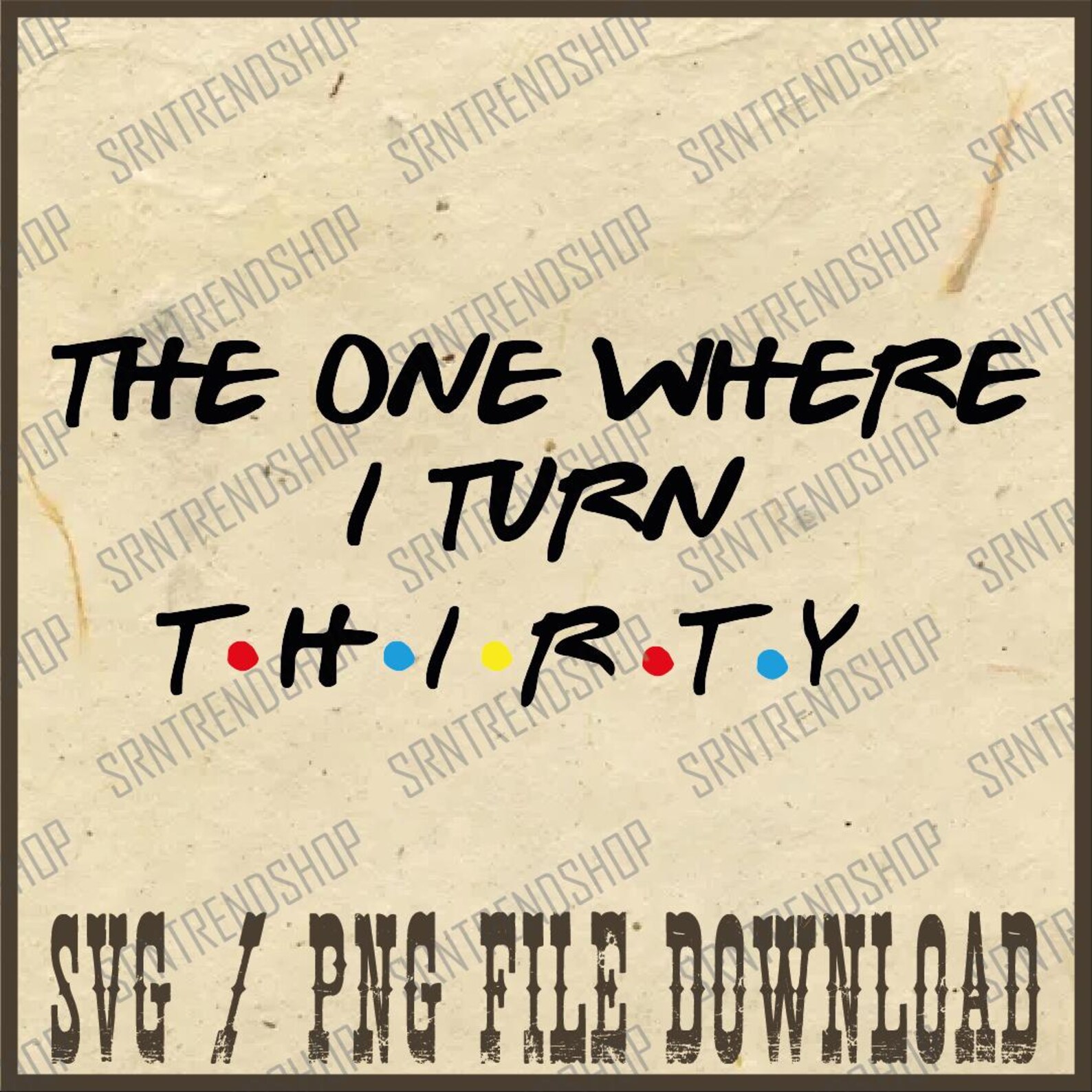 The One Where I Turn Thirty Png, 30 Age Png, Thirty Year Png, Birthday ...