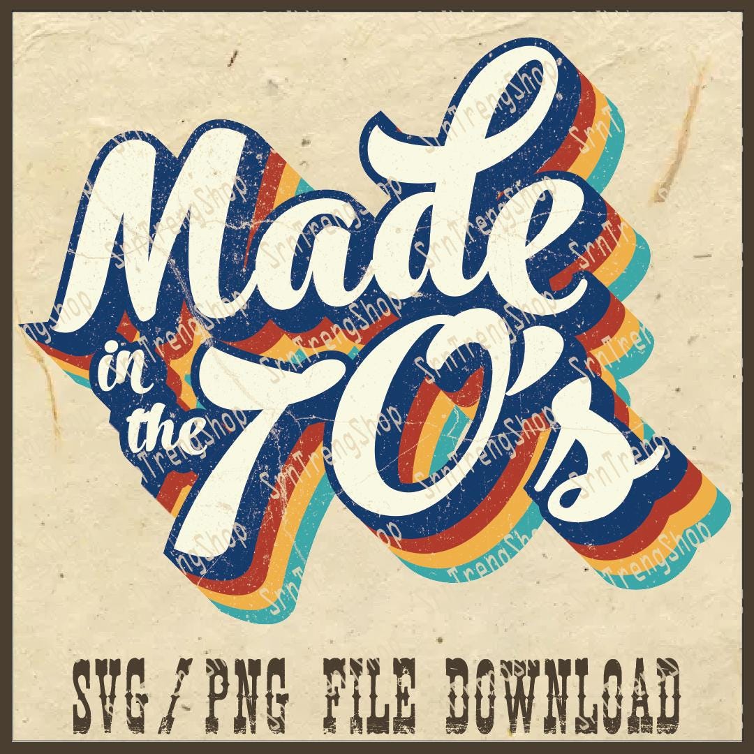 Made in the 70s Png, Vintage 70s Baby Png File, Sublimation Designs ...