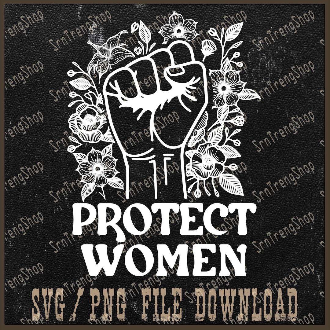 Protect Women Png, Women's March Png, Reproductive Rights Png, Pro ...