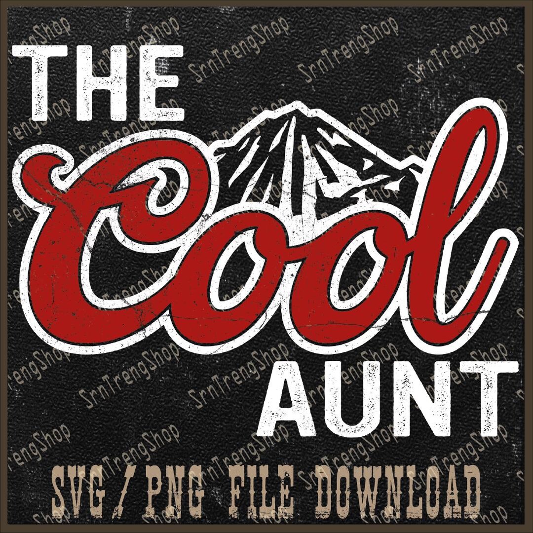 The Cool Aunt Png, Fantastic Sister Png, Favorite Aunt Gift Png ...