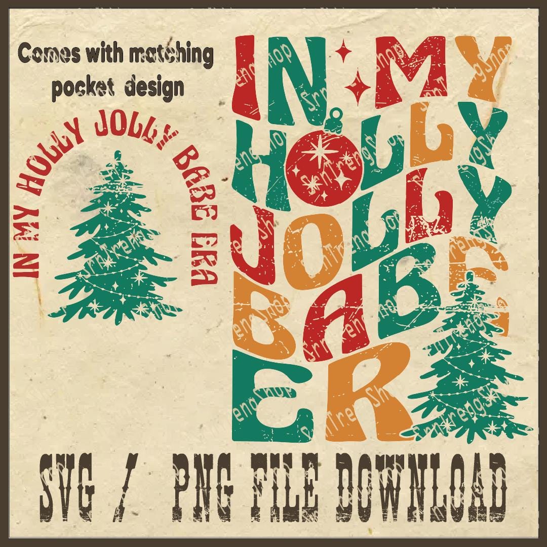 In My Holly Jolly Png, Holly Jolly Era 2024 Png, Trendy Christmas Png ...