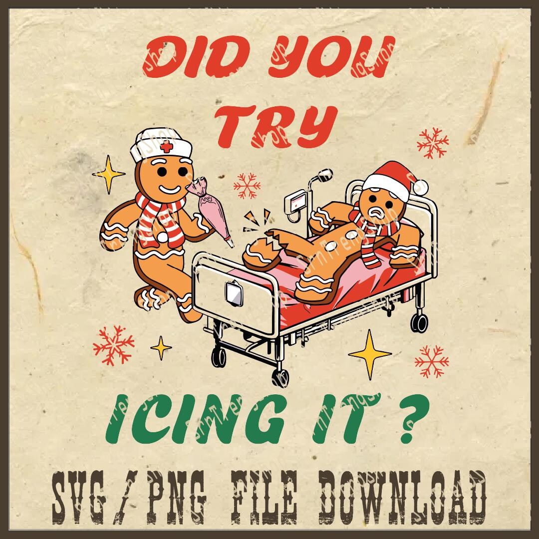 Did You Try Icing It Png, Christmas Gingerbread Svg, Christmas Cookies ...