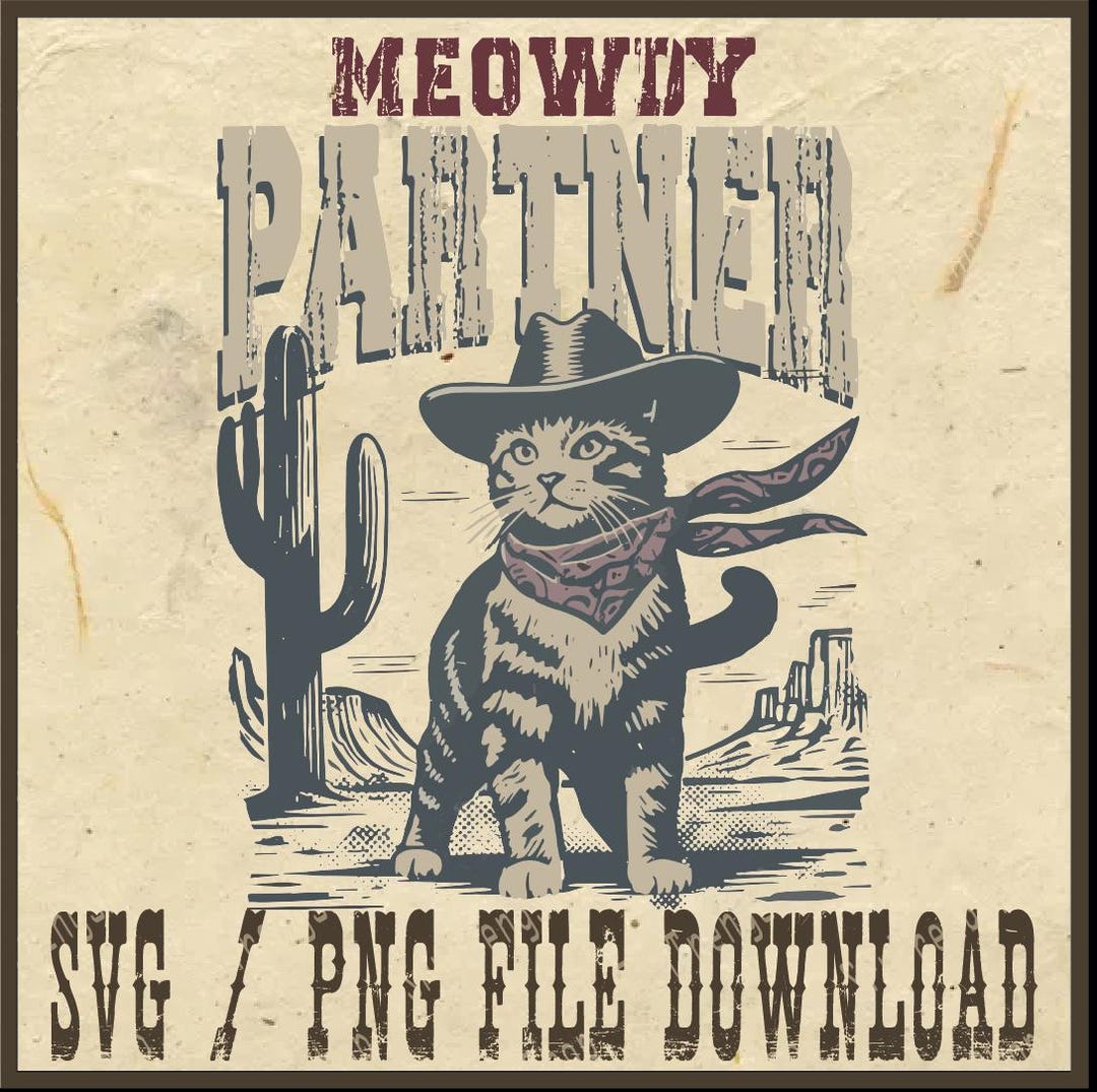 Meowdy Partner Png, Funny Western Kitty Graphic Png, Meowdy Partner ...