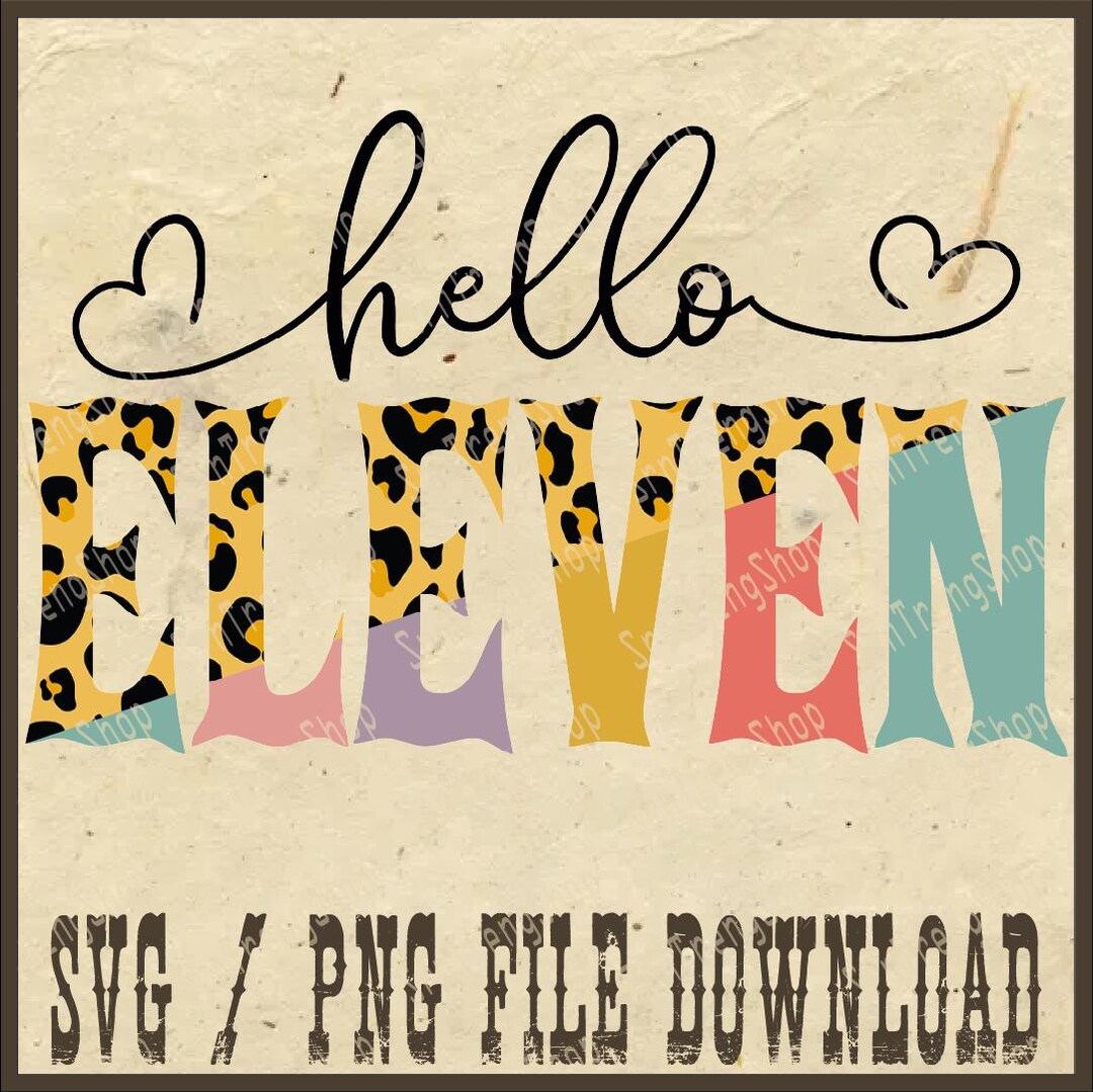 11th Birthday Png, Hello Eleven Png, Eleventh Birthday Gift for Girls ...