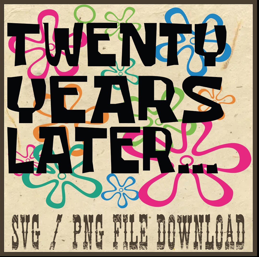 Twenty Years Later Png, Twenty Birthday Png, Funny 20th Birthday Png ...