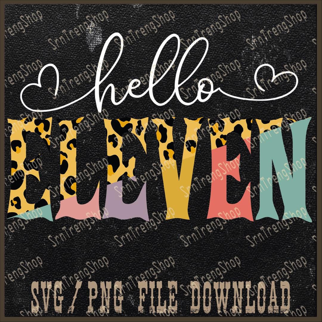 11th Birthday Png, Hello Eleven Png, Eleventh Birthday Gift for Girls ...