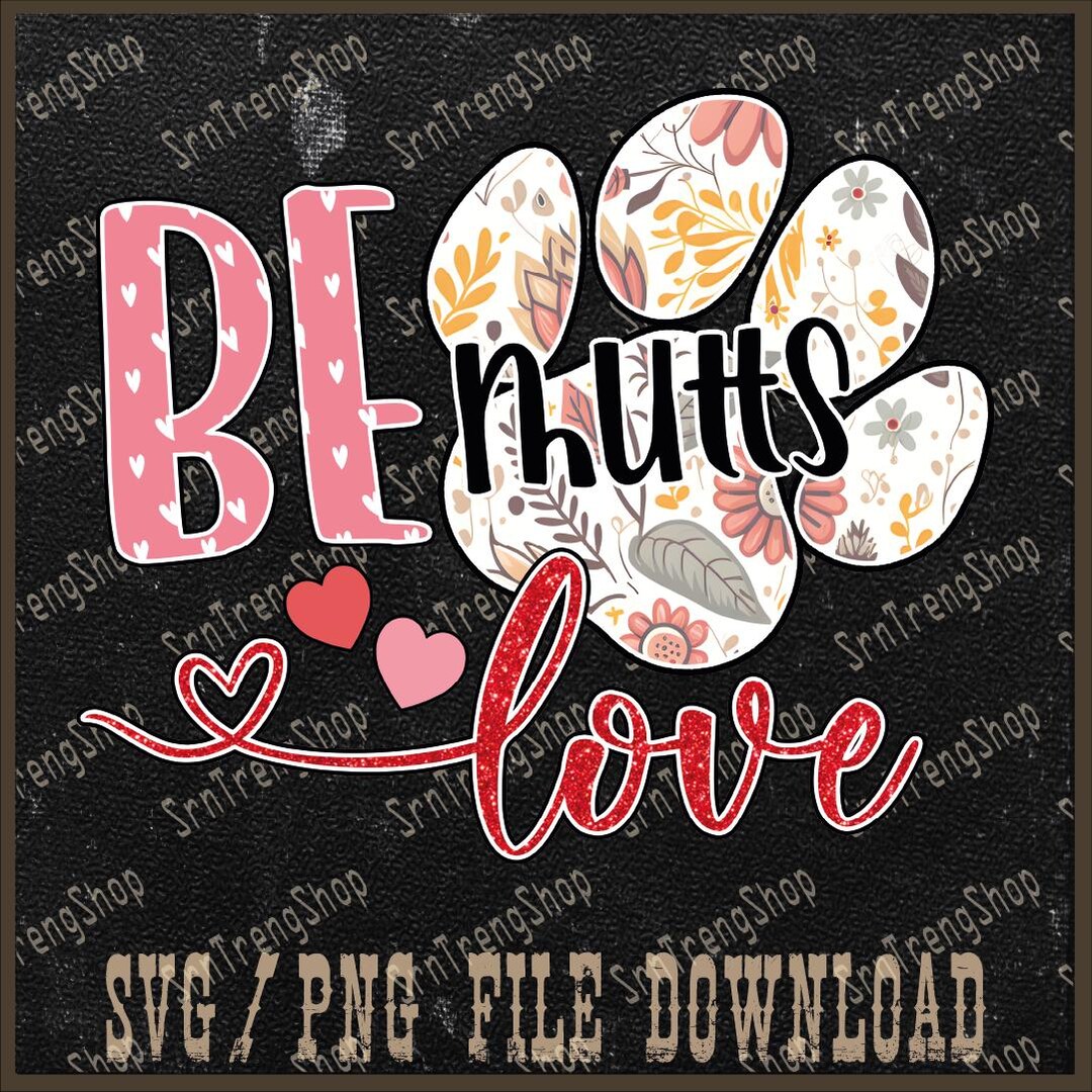 Be Mutts Love Png, Paw Love Png, Valentine's Day Png, Flower Dog Love ...