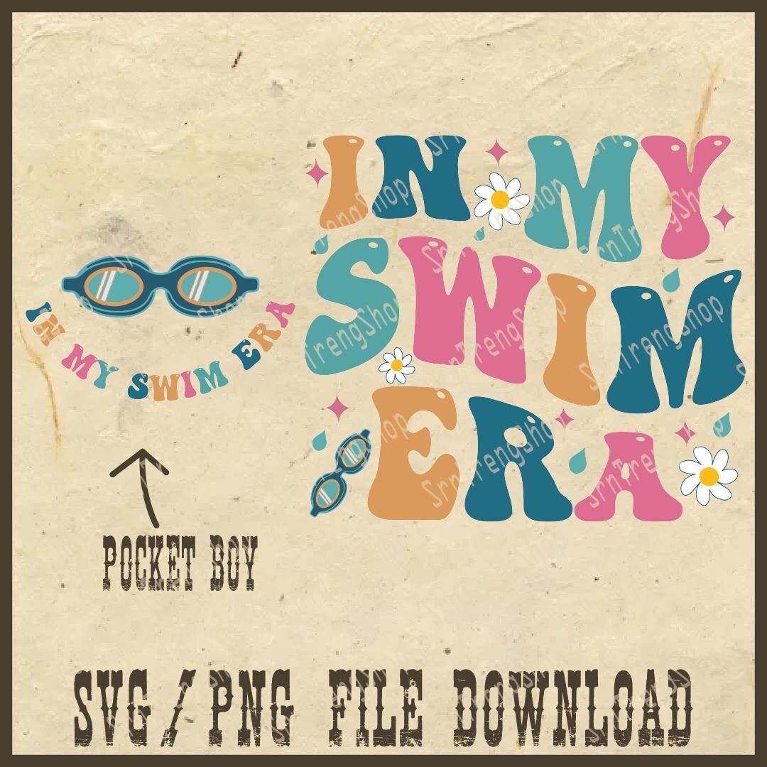In My Swim Era Png Svg, Swim Era Png, Swim Lover Svg, Swimming Png ...