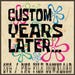 Custom Birthday Shirt Png, Custom Years Later Humorous Gift Png, Twenty ...