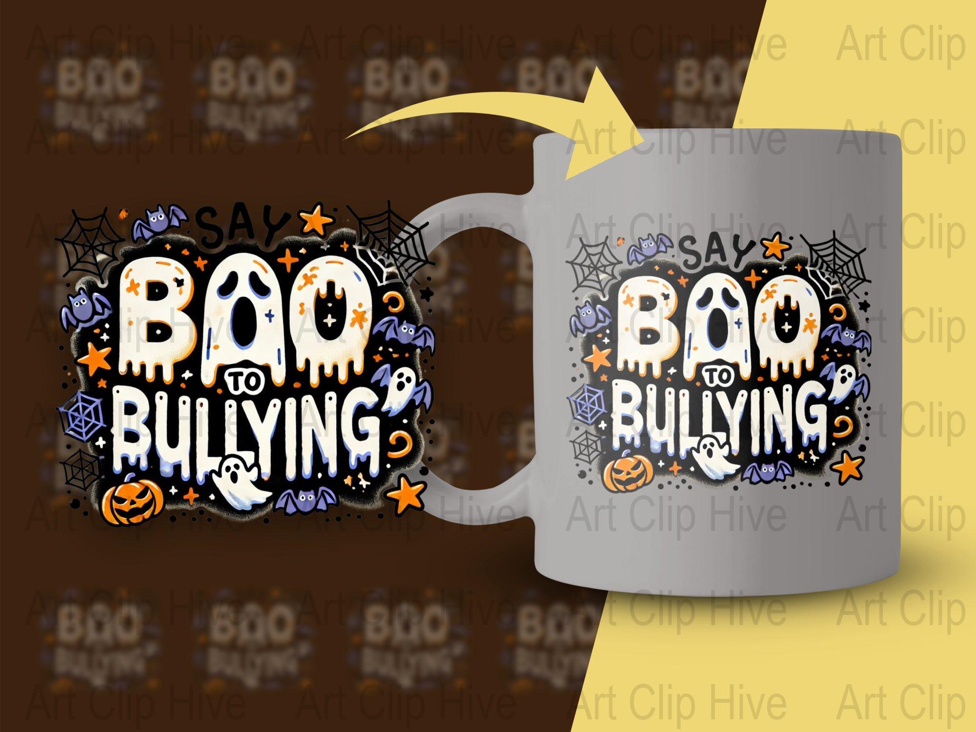 Anti Bullying PNG, Boo to Bullying Design, Halloween Spirit, Boo Boo ...