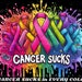 Fight Cancer in Every Color, Cancer Sucks, Positive PNG, Uplifting PNG ...