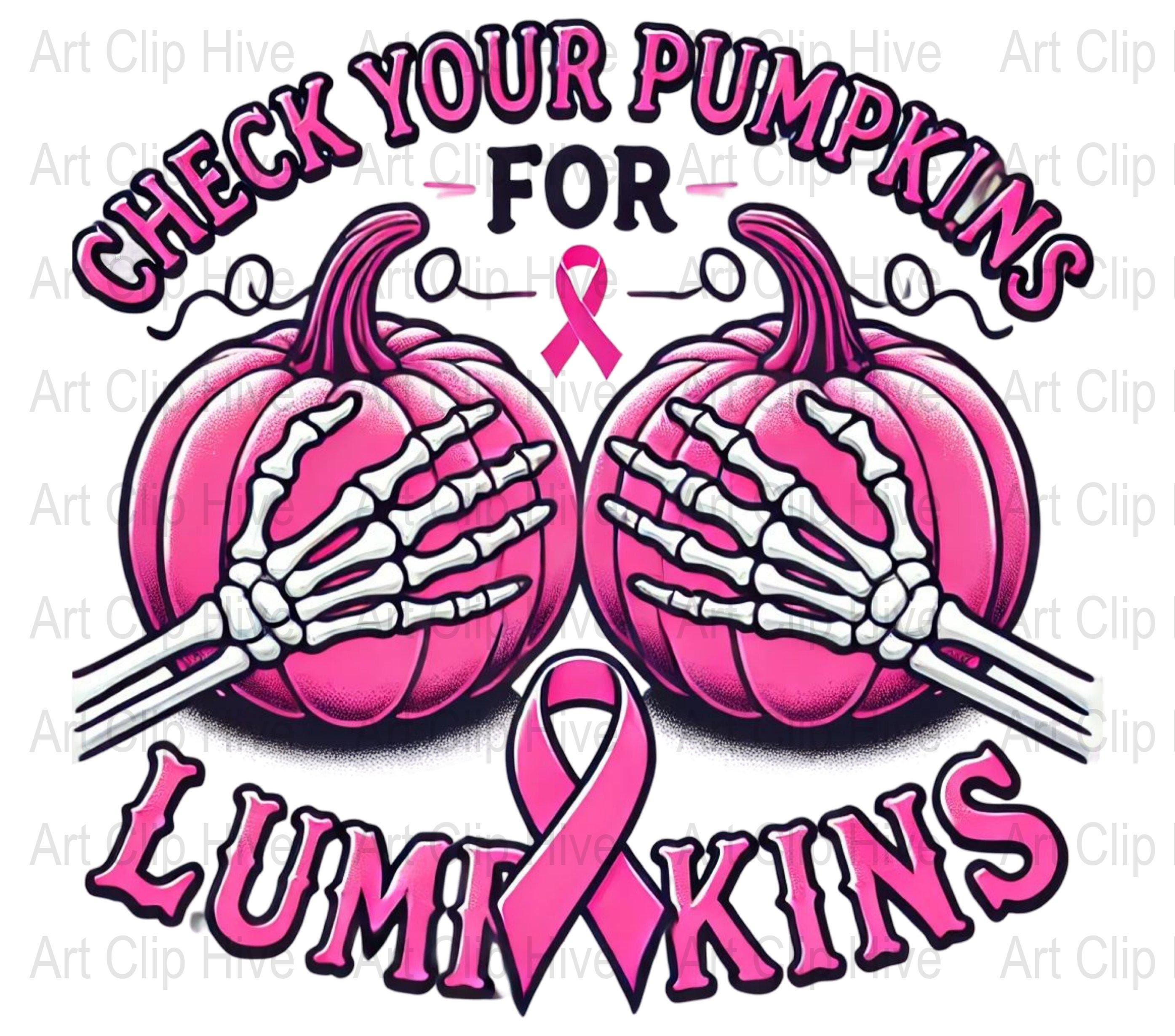 Check Your Pumpkins for Lumpkins Png, Breast Cancer Awareness ...