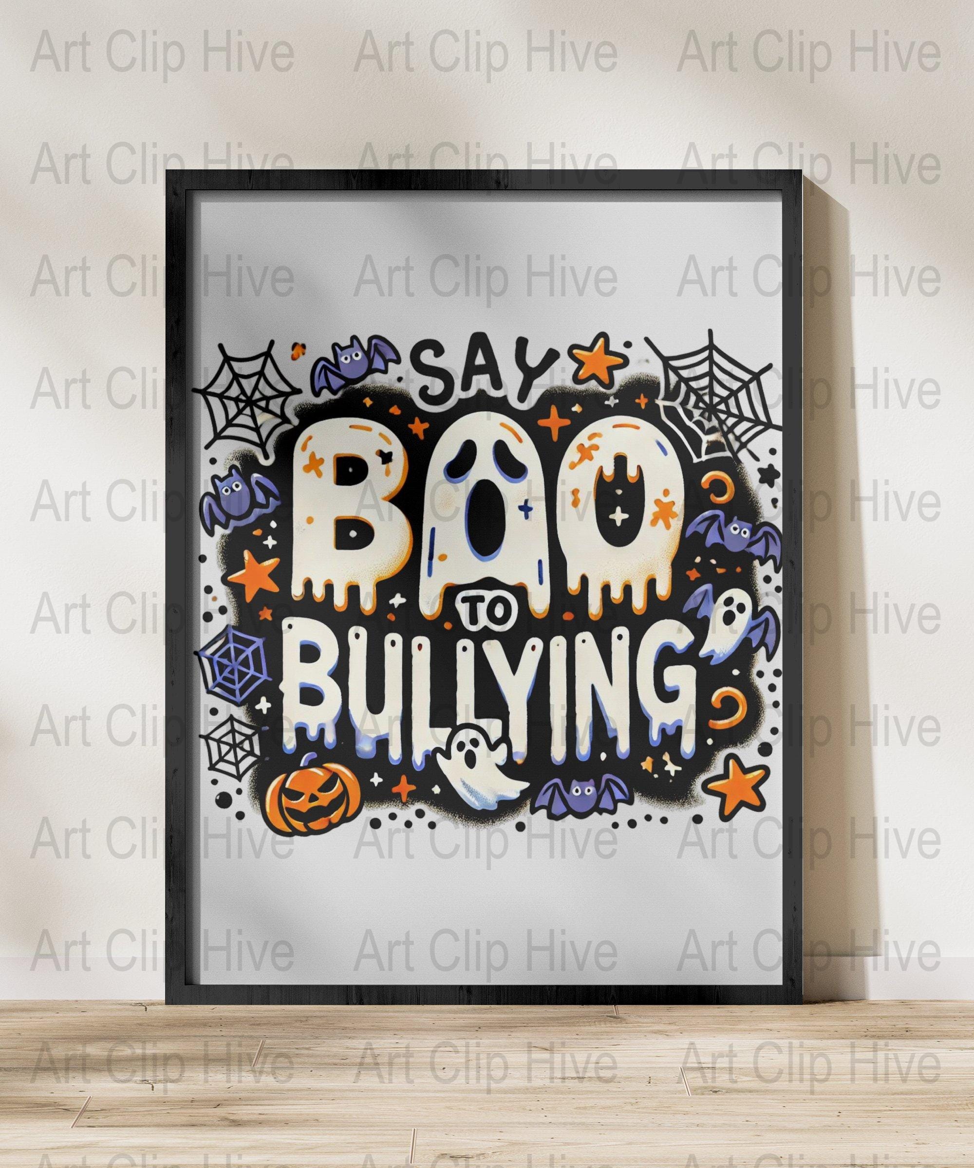 Anti Bullying PNG, Boo to Bullying Design, Halloween Spirit, Boo Boo ...