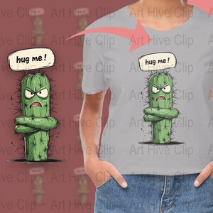 Funny Cactus PNG, Angry Cartoon Cactus With Hug Me Quote, Digital Cactus Clipart, Cute Cactus ...