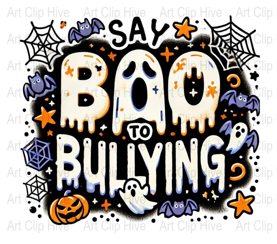 Anti Bullying PNG, Boo to Bullying Design, Halloween Spirit, Boo Boo ...