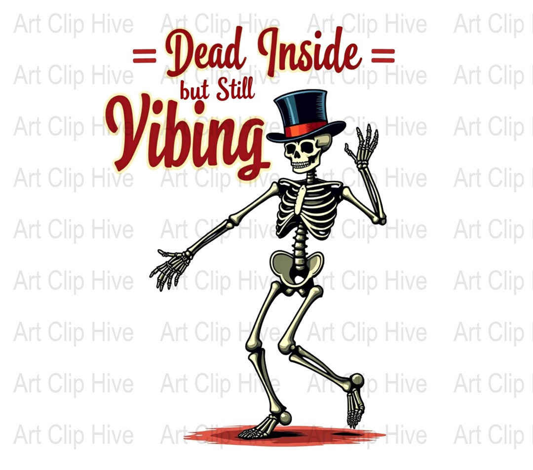 Skeleton PNG, Skull Clipart, Dead Inside but Still Vibing Skeleton Meme ...