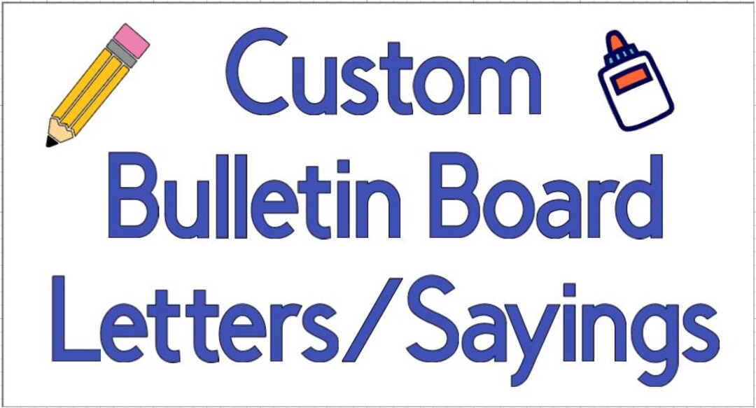 Custom Size Bulletin Board Letters/sayings/phrases for Teachers/schools ...