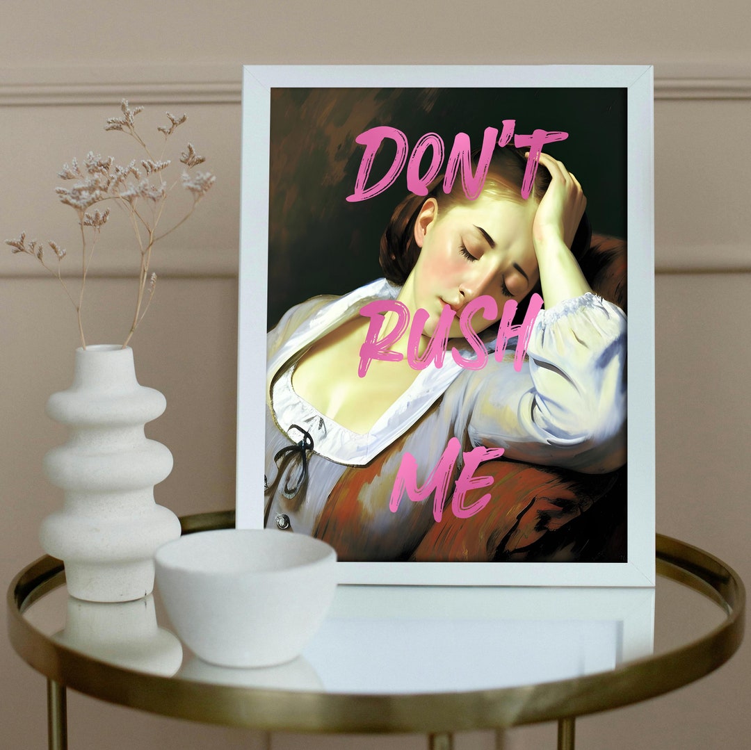 Dont Rush Me Wall Art, Don't Rush Me Art Print, Altered Art Print Funny ...