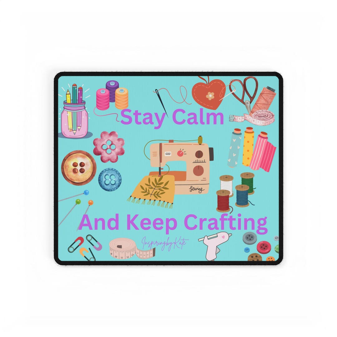 Crafting Desk Mats, Stay Calm and Keep on Design, Craft Room Decor ...