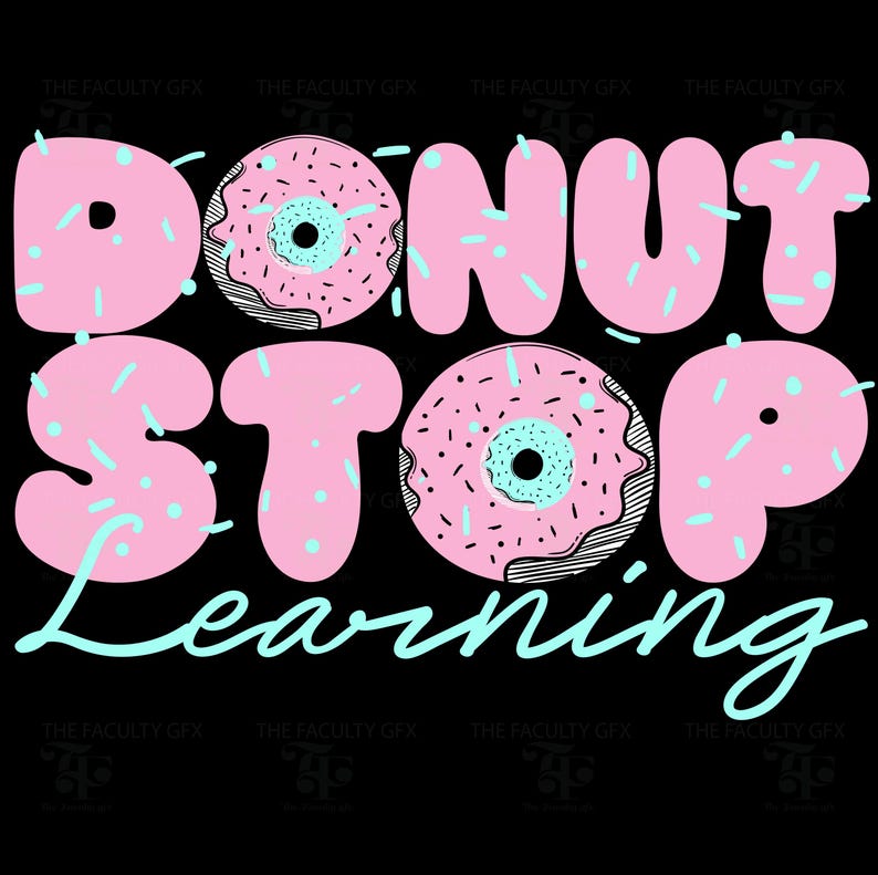 Donut Stop Svg/ai Learning - Donut Wall Decor PNG - Designs for ...