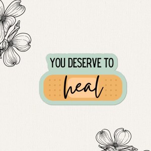 You Deserve to Heal | Self-care Sticker | Therapy Sticker - Etsy