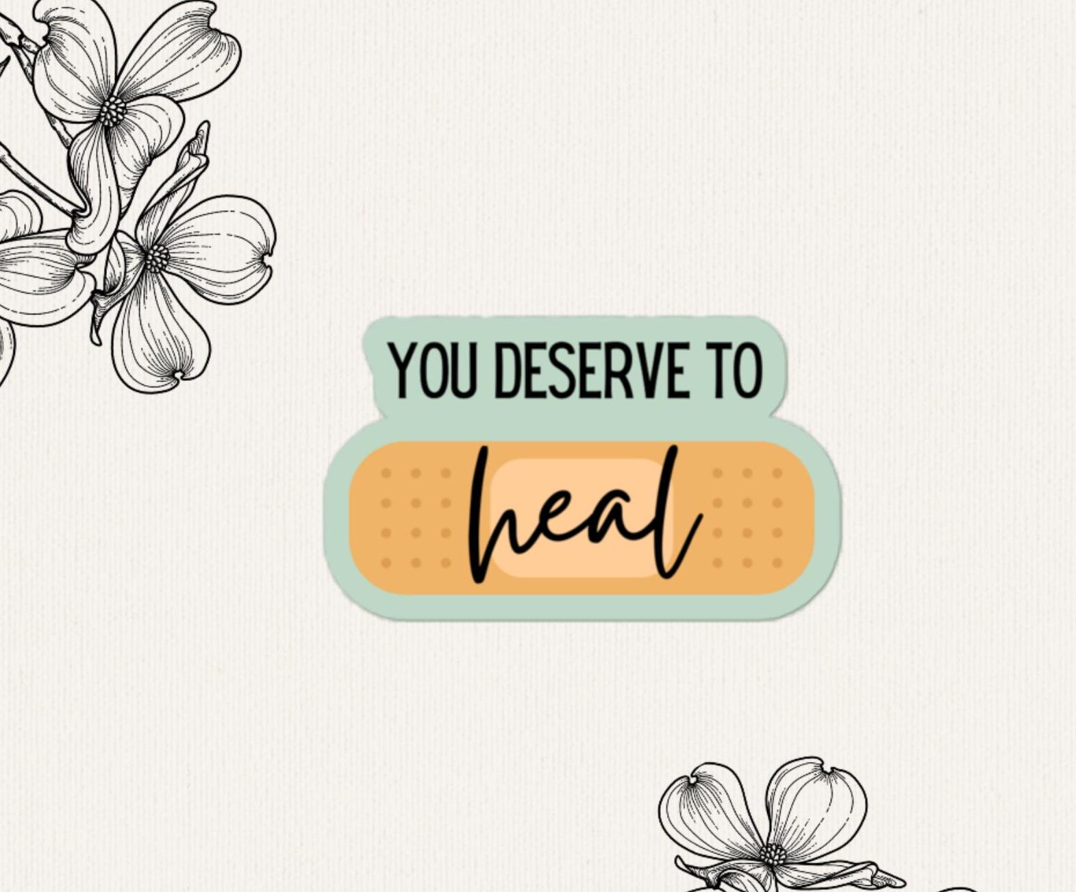 You Deserve to Heal | Self-care Sticker | Therapy Sticker - Etsy