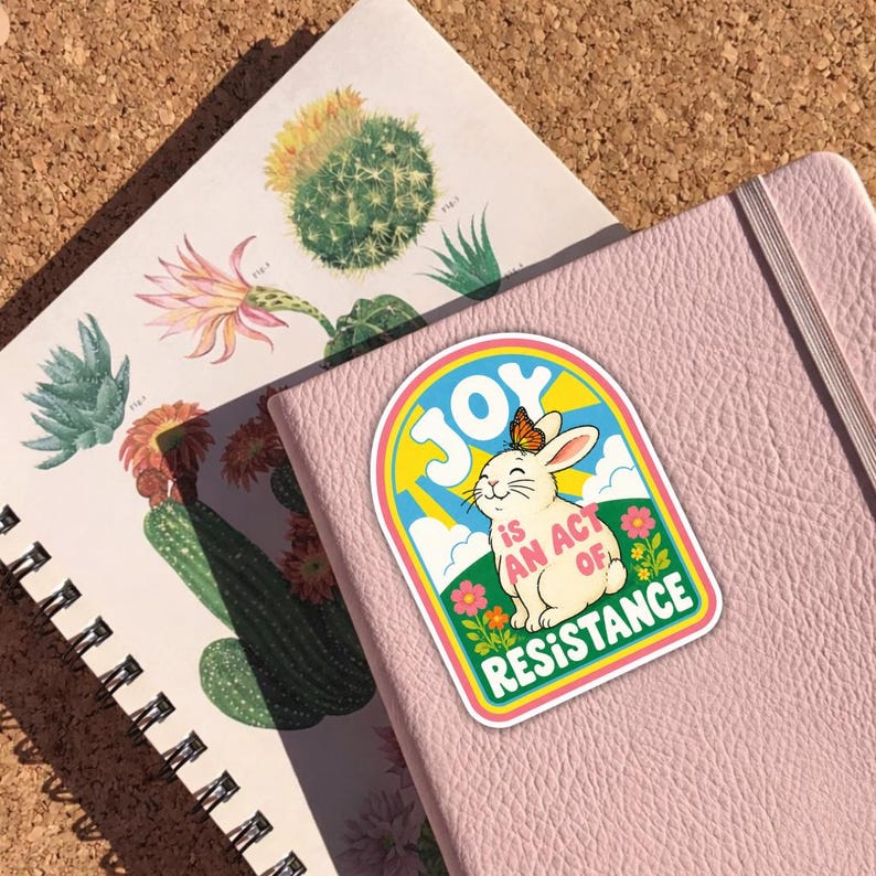 Joy is Act of Resistance Sticker, Happy Bunny Vinyl Decal, Cottagecore ...