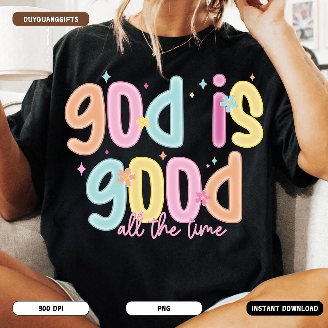 God is Good All the Time PNG, Preppy Christian Sublimation PNG, Bible ...