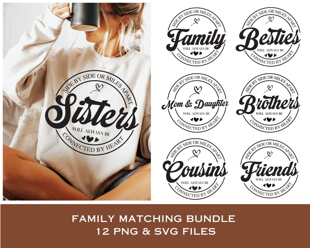 Family Matching Svg Png Bundle, Friends Svg, Side by Side or Miles ...