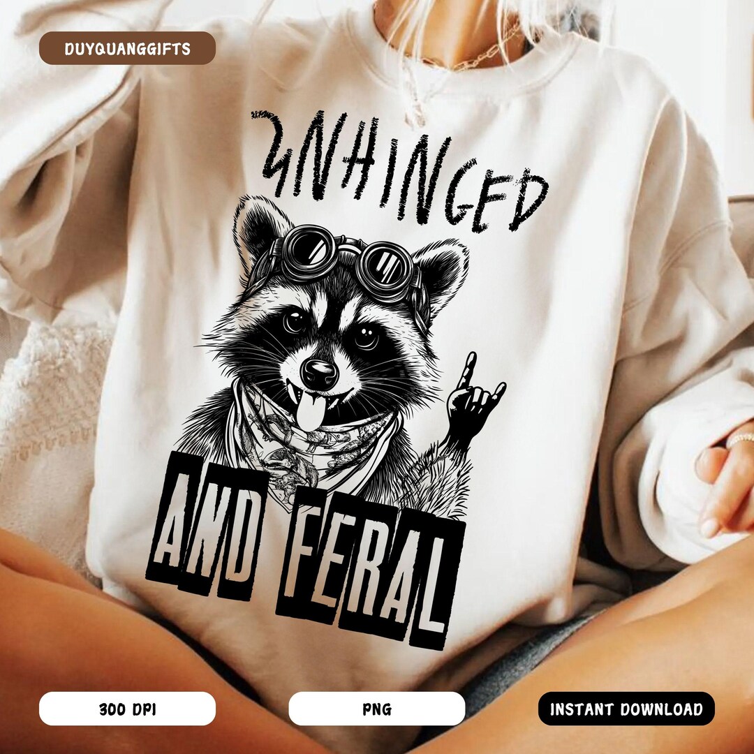 Unhinged and Feral PNG, Funny Sarcastic Quote, Retro Feral Girl Summer ...