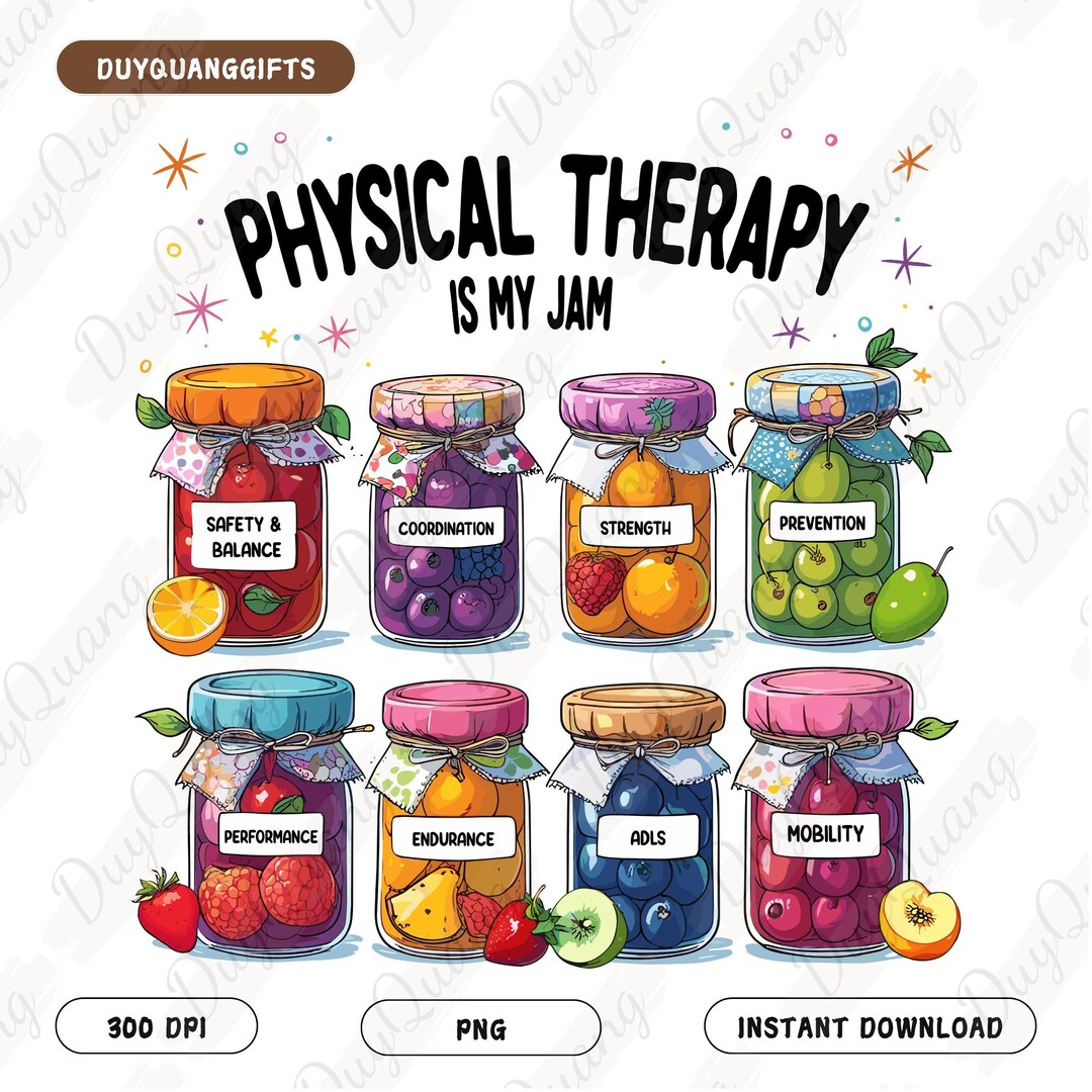 Physical Therapy is My Jam PNG, Physical Therapist Shirt Png, Physical ...