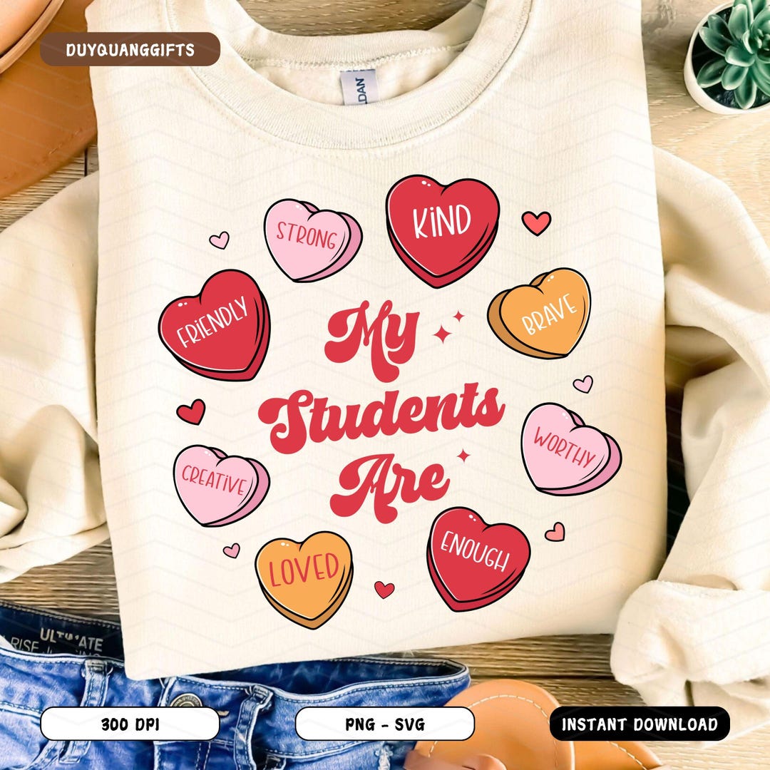 My Students Are Valentine SVG PNG, Valentine Teacher Png, Valentine's ...