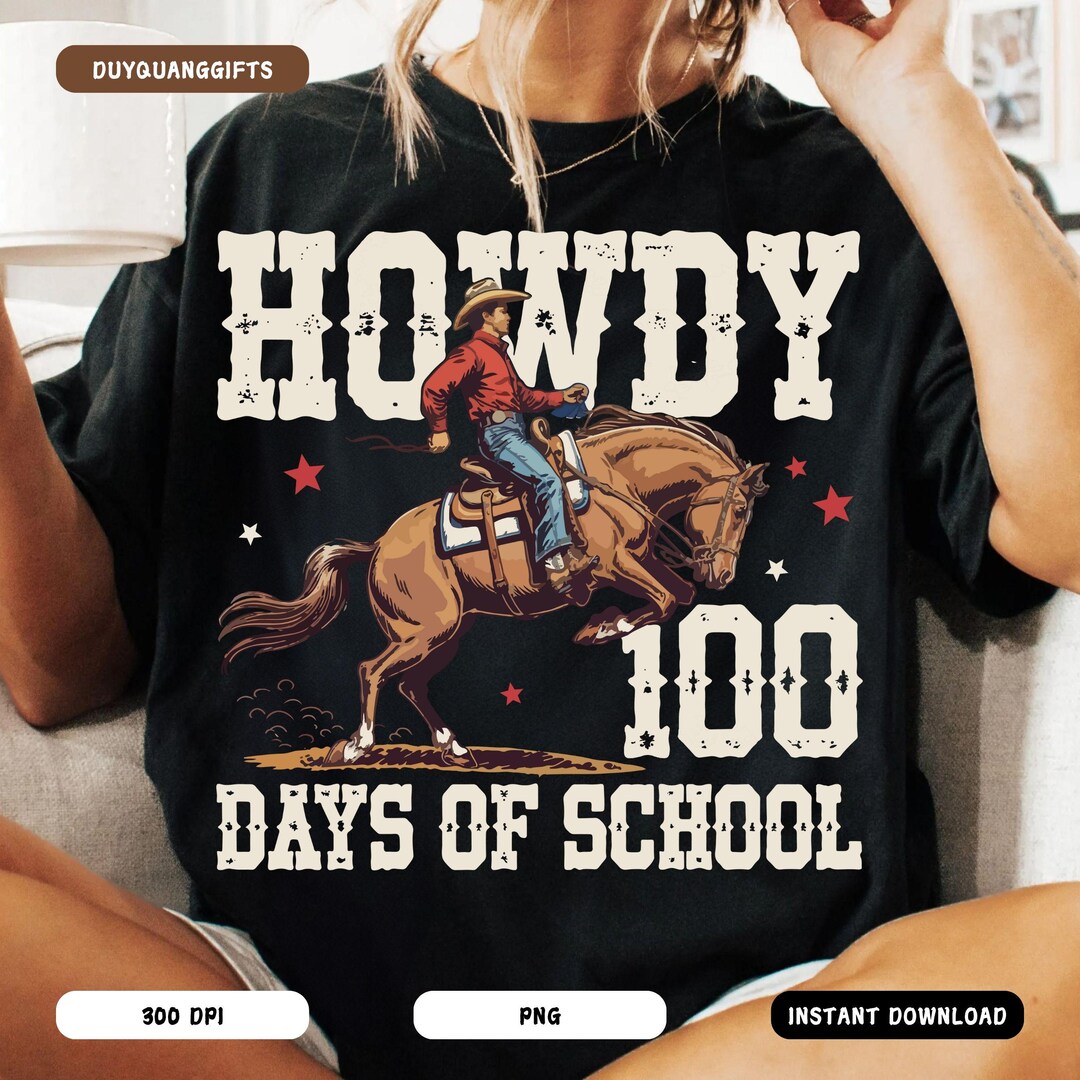 Howdy 100 Days of School PNG, Western Shirts Design, 100 Days of School ...