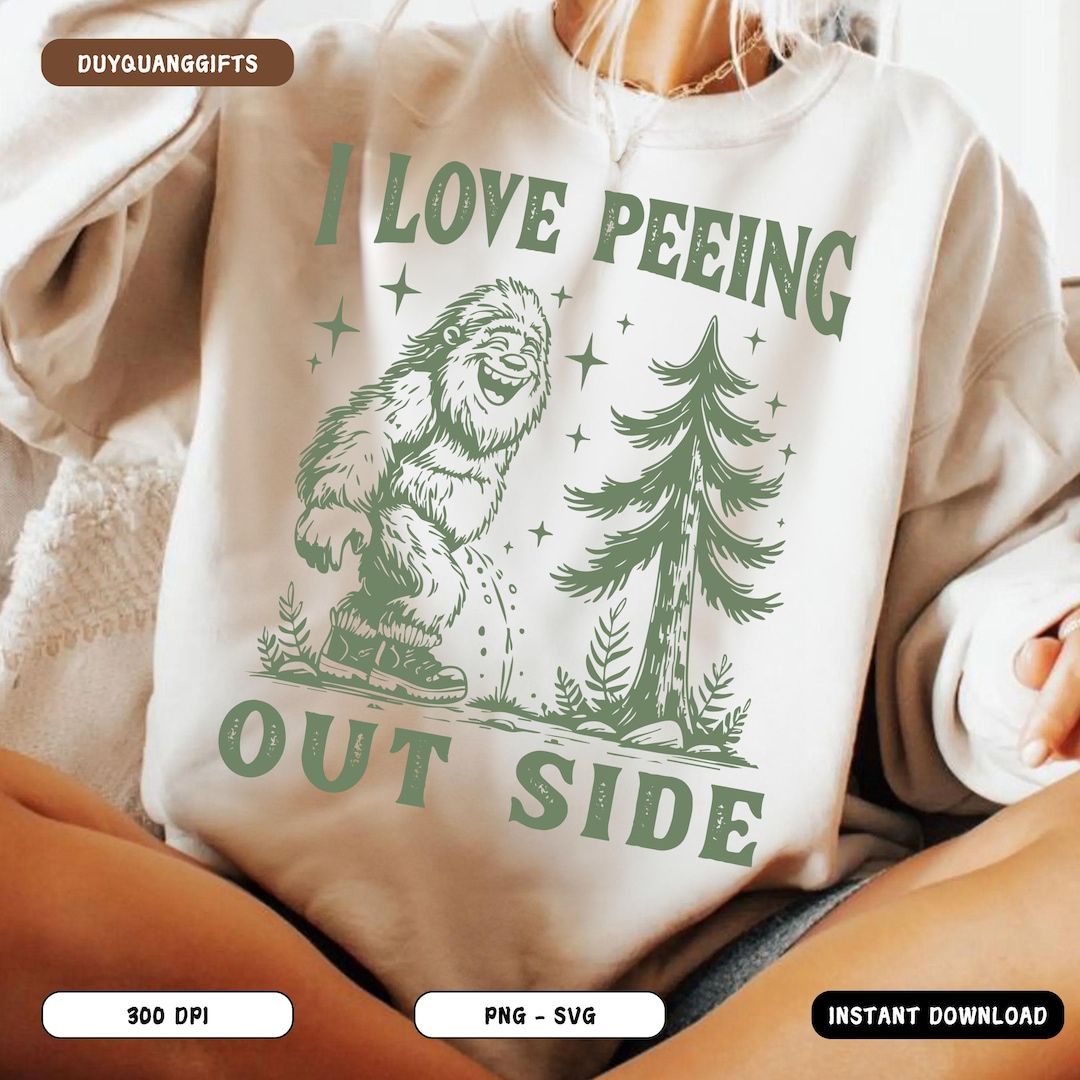 Funny Camping PNG SVG, I Love Peeing Outside Design PNG, Assquatch ...