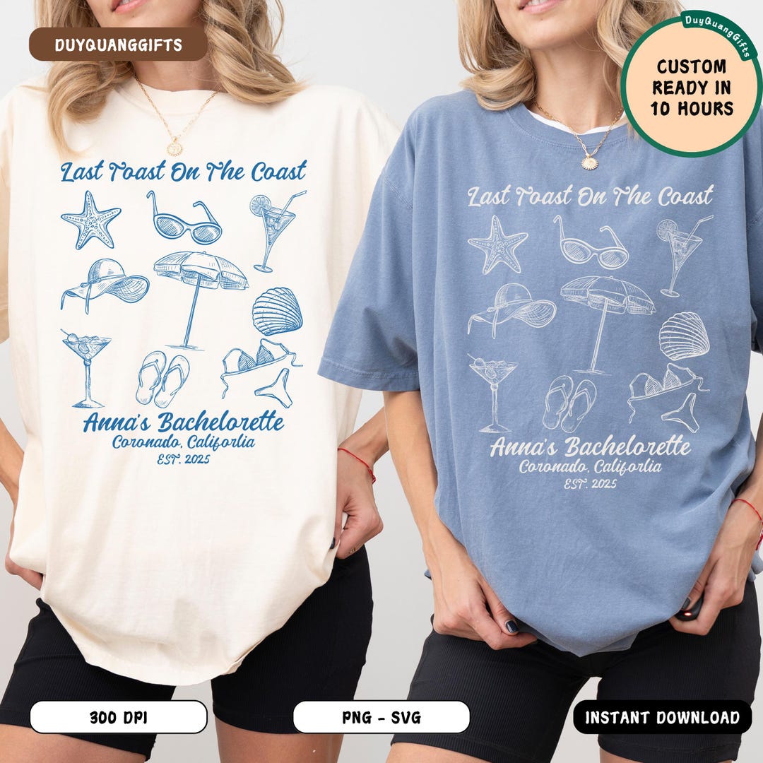 Last Toast on the Coast PNG SVG, Custom Beach Bachelorette Design ...