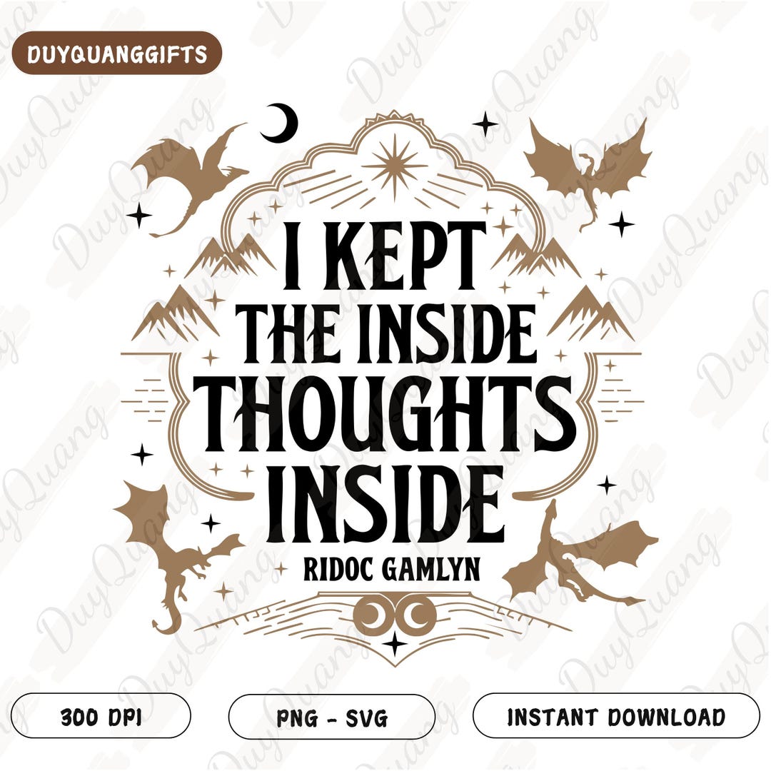 Ridoc Quest Squad SVG Design, I Kept the Inside Thoughts Inside PNG ...