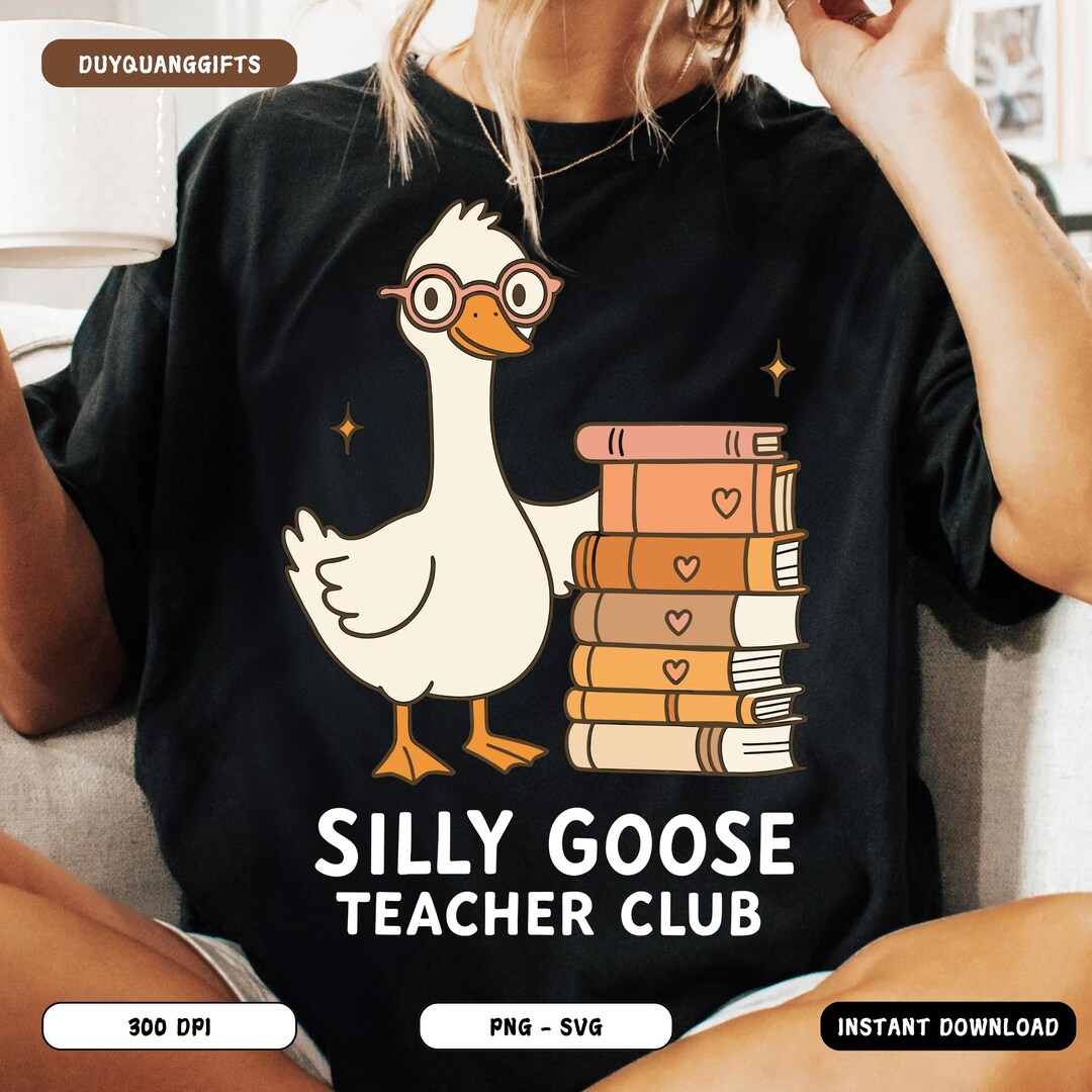 Silly Goose Teacher Club PNG SVG, Funny Retro Teacher Life Sublimation ...