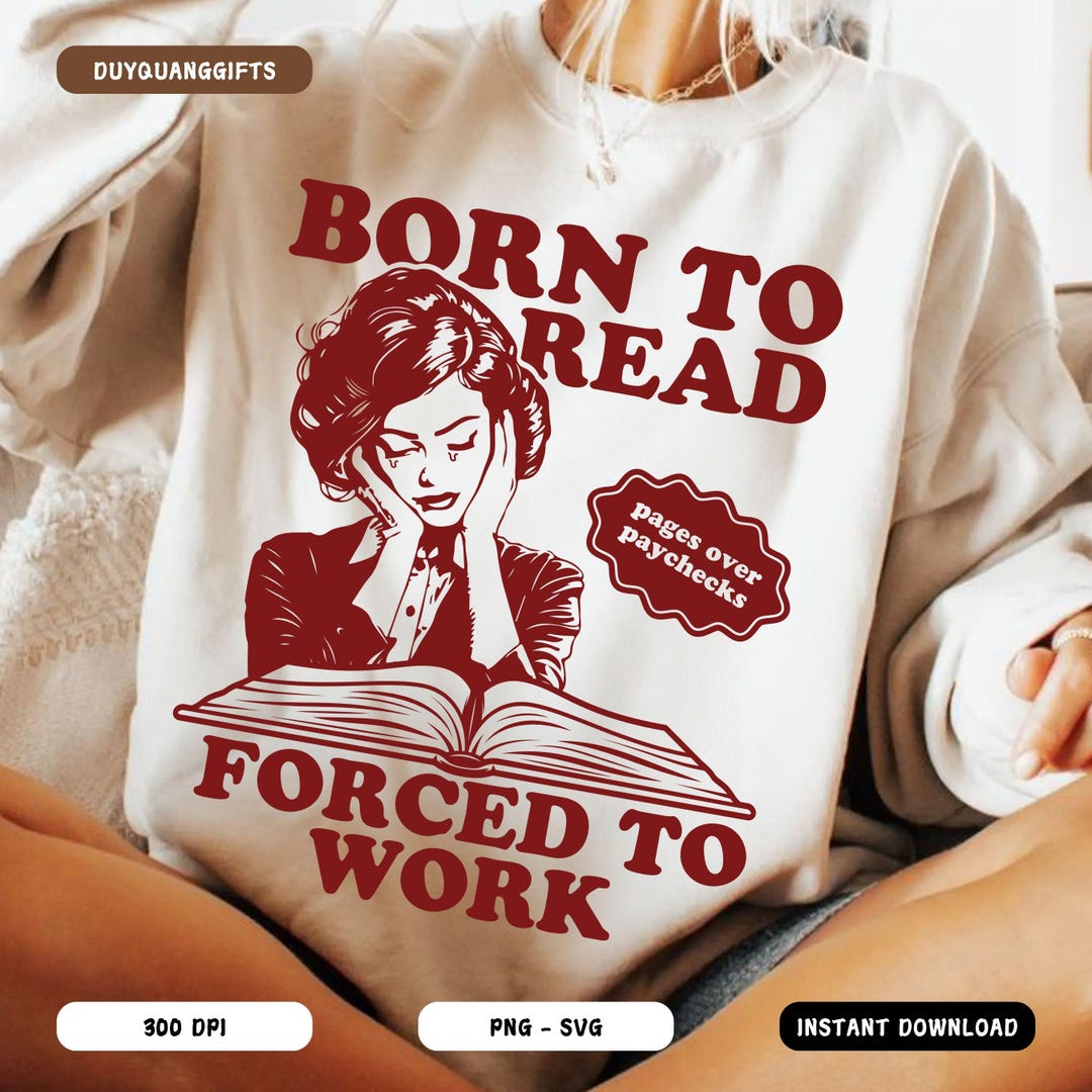 Born to Read Forced to Work Book SVG PNG, Retro Born to Read Bookish ...