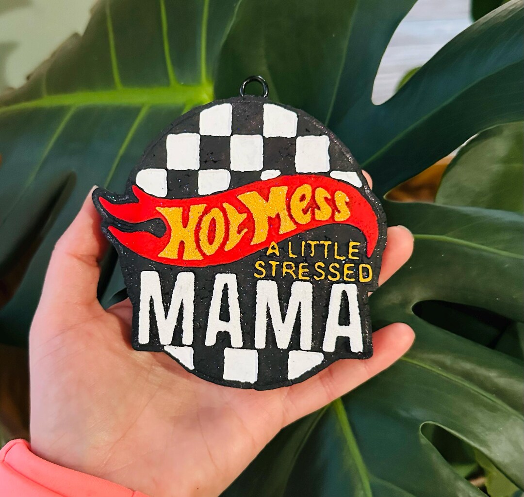 Hot Mess A Little Stressed Mama Freshie, Boy Mama, Girl Mama, Mom of ...