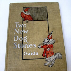 Vintage Childrens Book - Ouida Two New Dog Stories and Another First ...