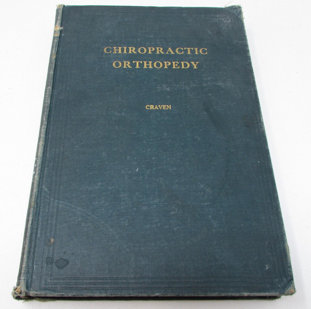 Vintage Medical Book Chiropractic Orthopedy by J.H. Craven 1921 First ...