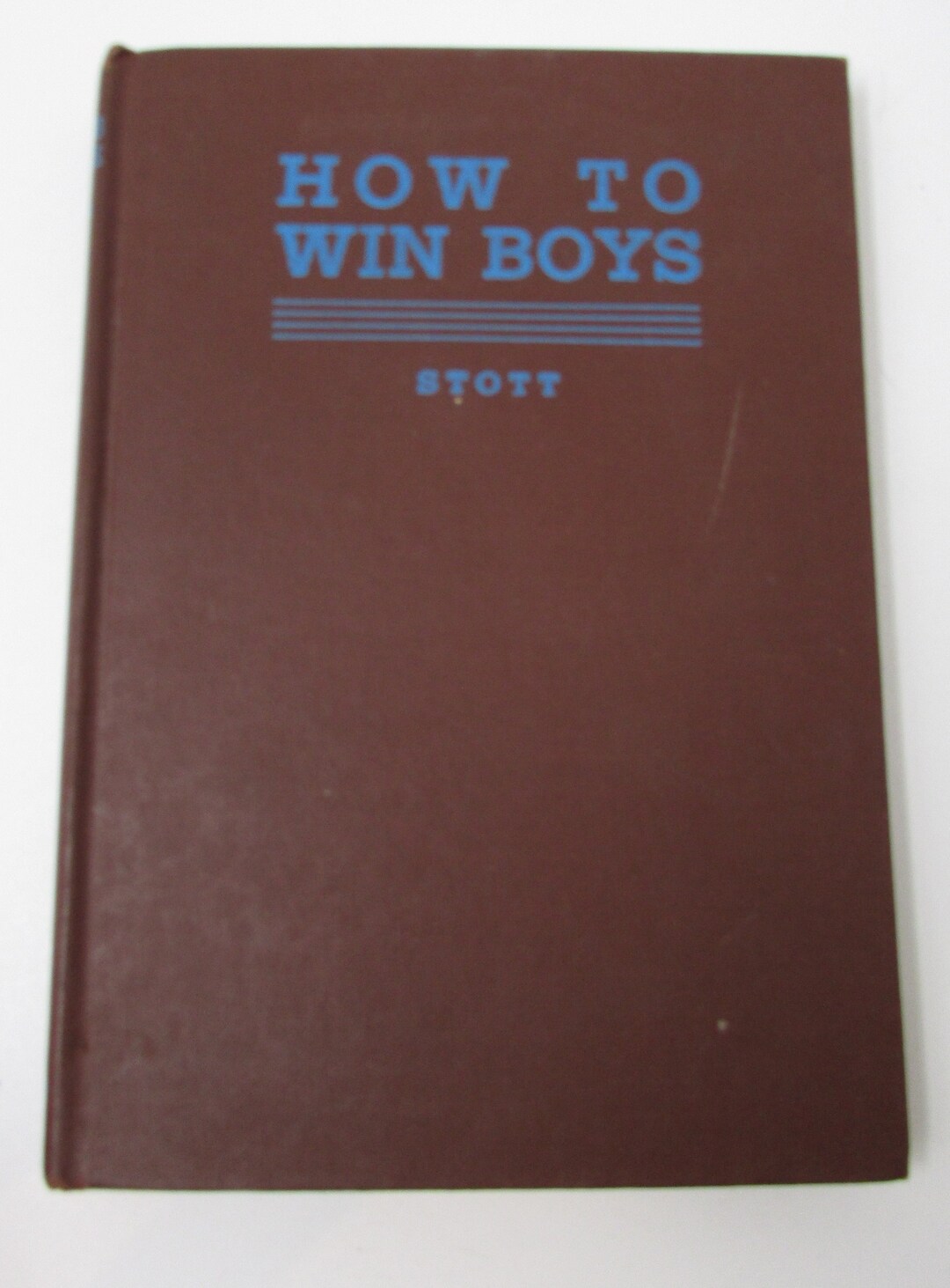 How to Win Boys : A Book of Information and Inspiration for the Sunday ...